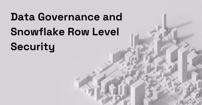 Data Governance and Snowflake Row Level Security - Hakkoda