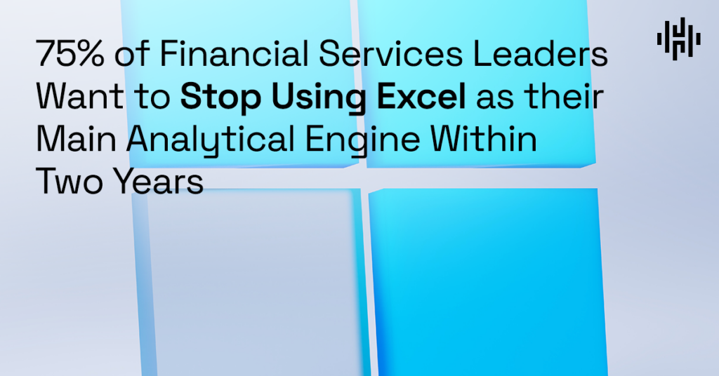 75% of Financial Services Leaders Want to Stop Using Excel as their ...