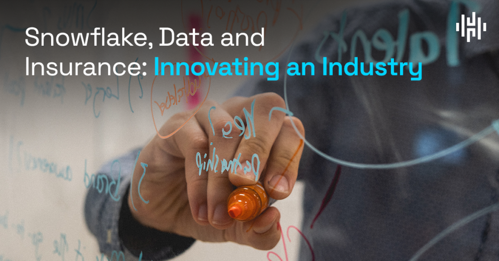 Snowflake, Data and Insurance: Innovating an Industry - Hakkoda