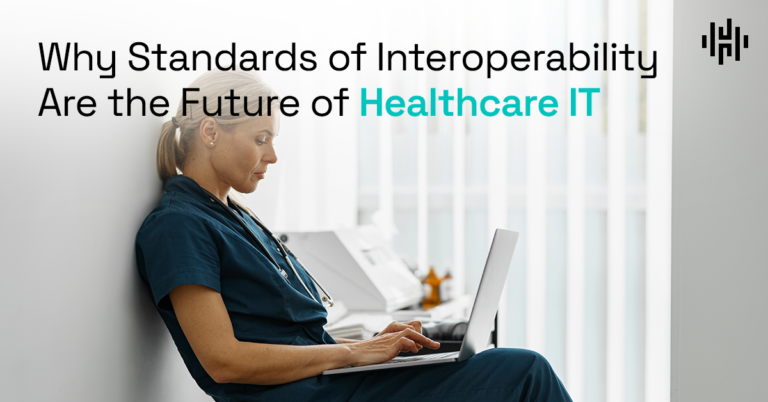 Why Standards of Interoperability Are the Future of Healthcare IT - Hakkoda